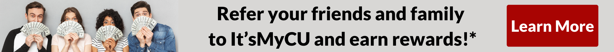 Refer your friends and family to It'sMyCU!